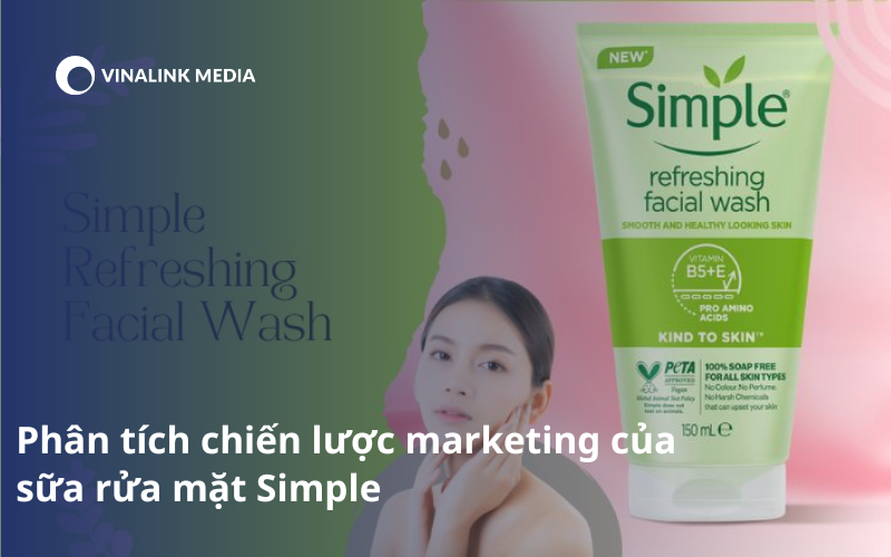 Phân tích chiến lược marketing của sữa rửa mặt Simple